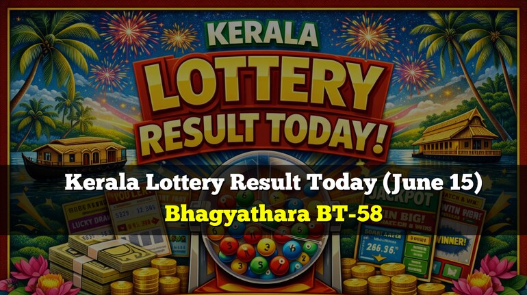 Kerala Lottery Result Today (June 15): Bhagyathara BT-58 Draw, Top ...