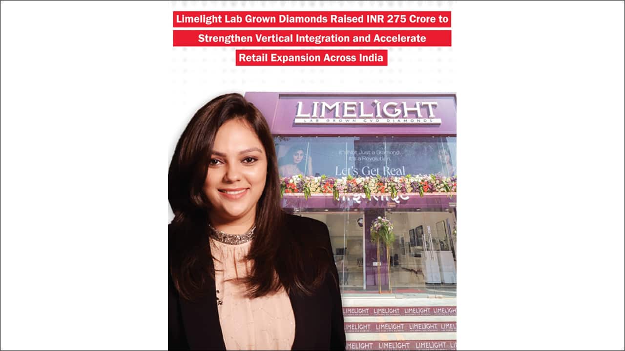 Limelight Lab Grown Diamonds Raises INR 275 Crore to Strengthen ...